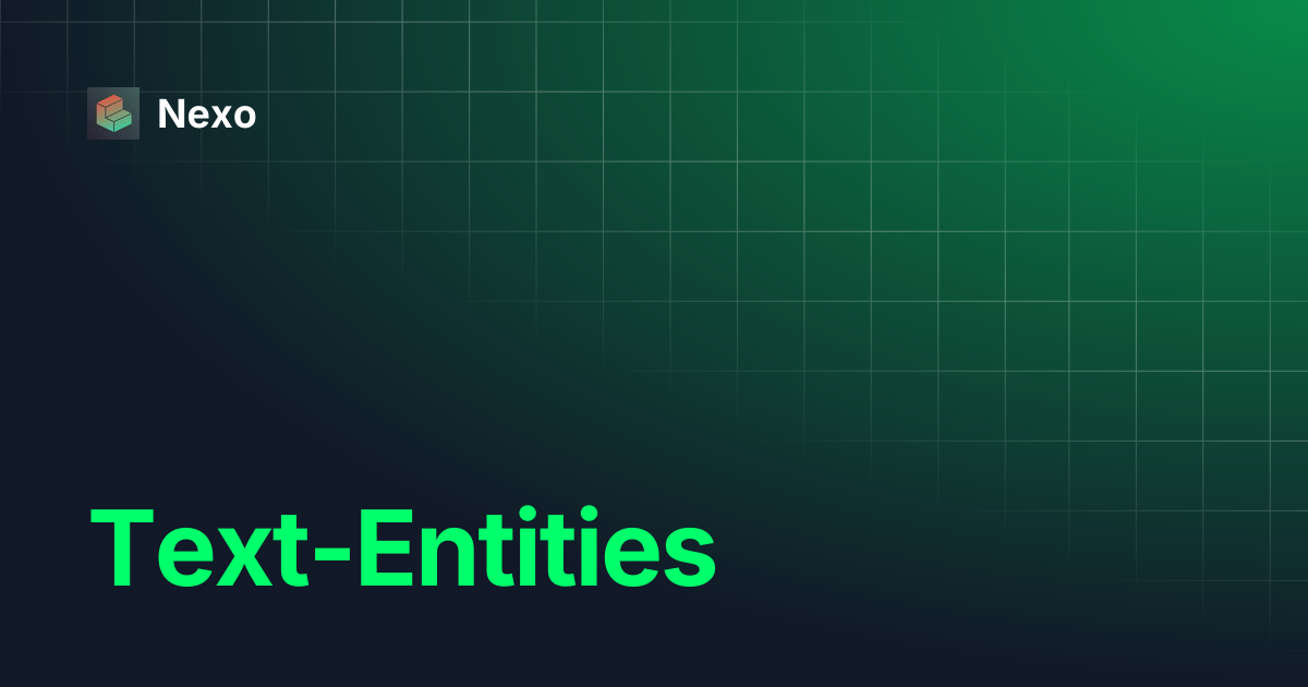 Text-Entities | Nexo